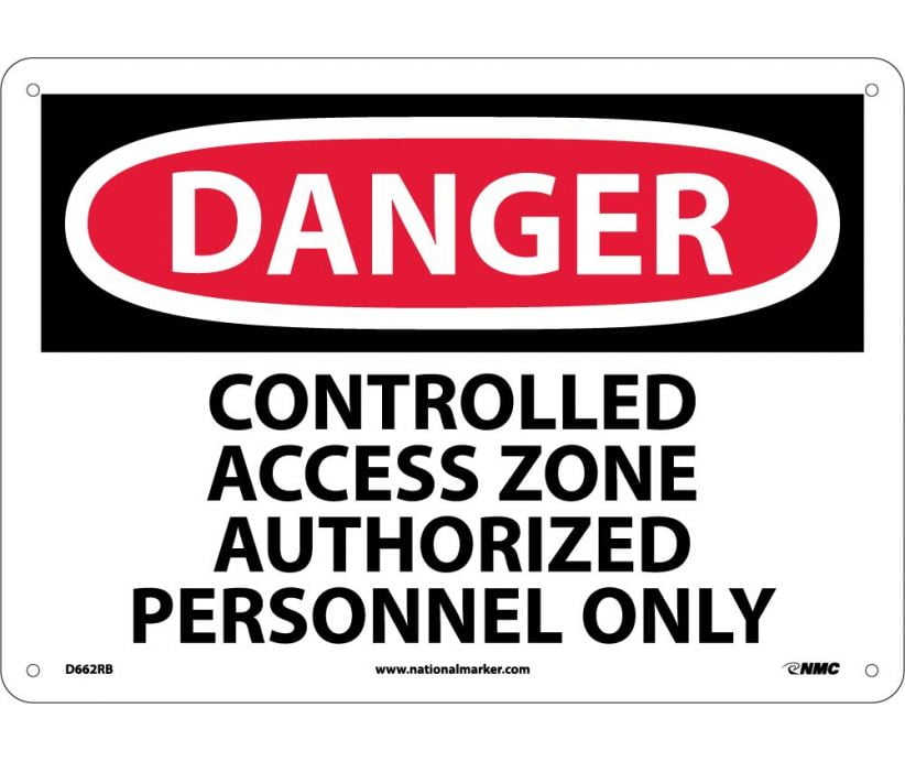 NMC Signs D662Rb, Danger Controlled Access Zone Restricted Access Sign ...