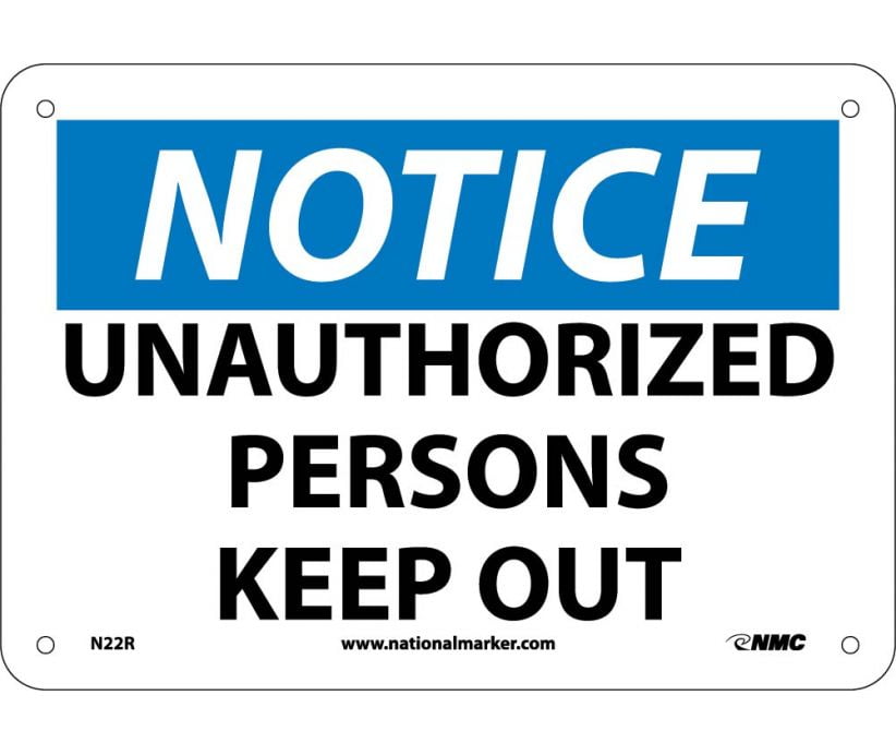 NMC Signs N22R, Notice Unauthorized Persons Keep Out Sign, 7 X 10 ...