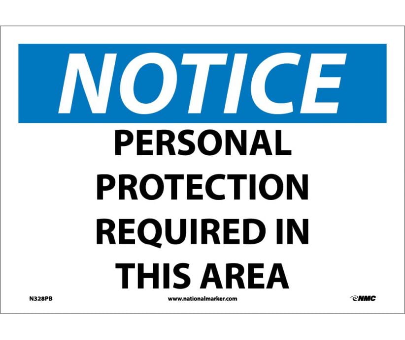 NMC Signs N328Pb, Notice Personal Protection Required In This Area Sign ...