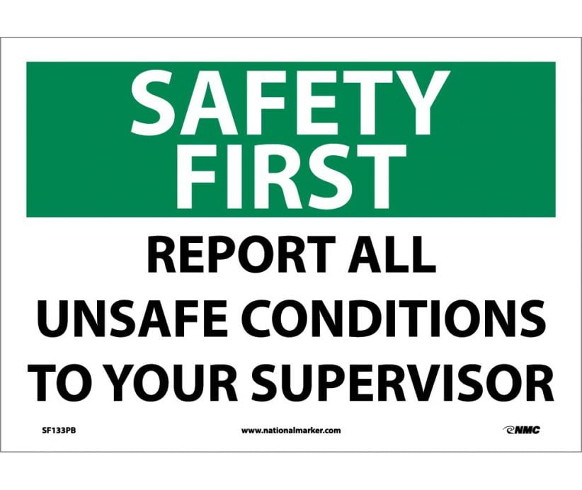 NMC Signs Sf133Pb, Safety First Report All Unsafe Conditions Sign, 10 X ...