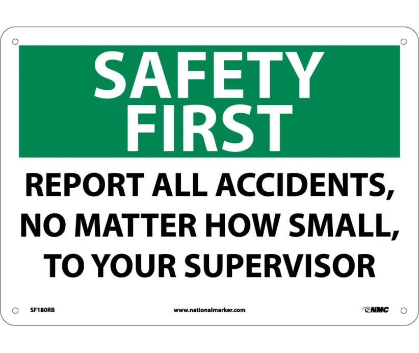 NMC Signs Sf180Rb, Safety First Report All Accidents Sign, 10 X 14 ...