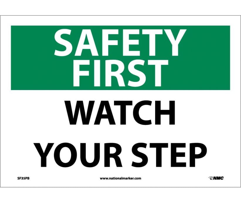 NMC Signs Sf35Pb, Safety First Watch Your Step Sign, 10 X 14, Pressure ...