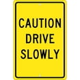 NMC TM72H Traffic Sign, Legend "CAUTION DRIVE SLOWLY", 12" Length x 18 ...