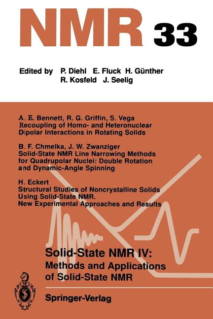NMR Basic Principles and Progress: Solid-State NMR IV Methods and Applications of Solid-State ...