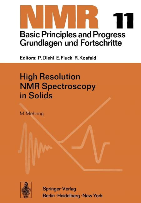 NMR Basic Principles and Progress: High Resolution NMR Spectroscopy in ...