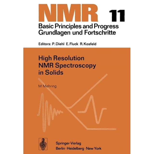 NMR Basic Principles and Progress High Resolution NMR Spectroscopy in ...