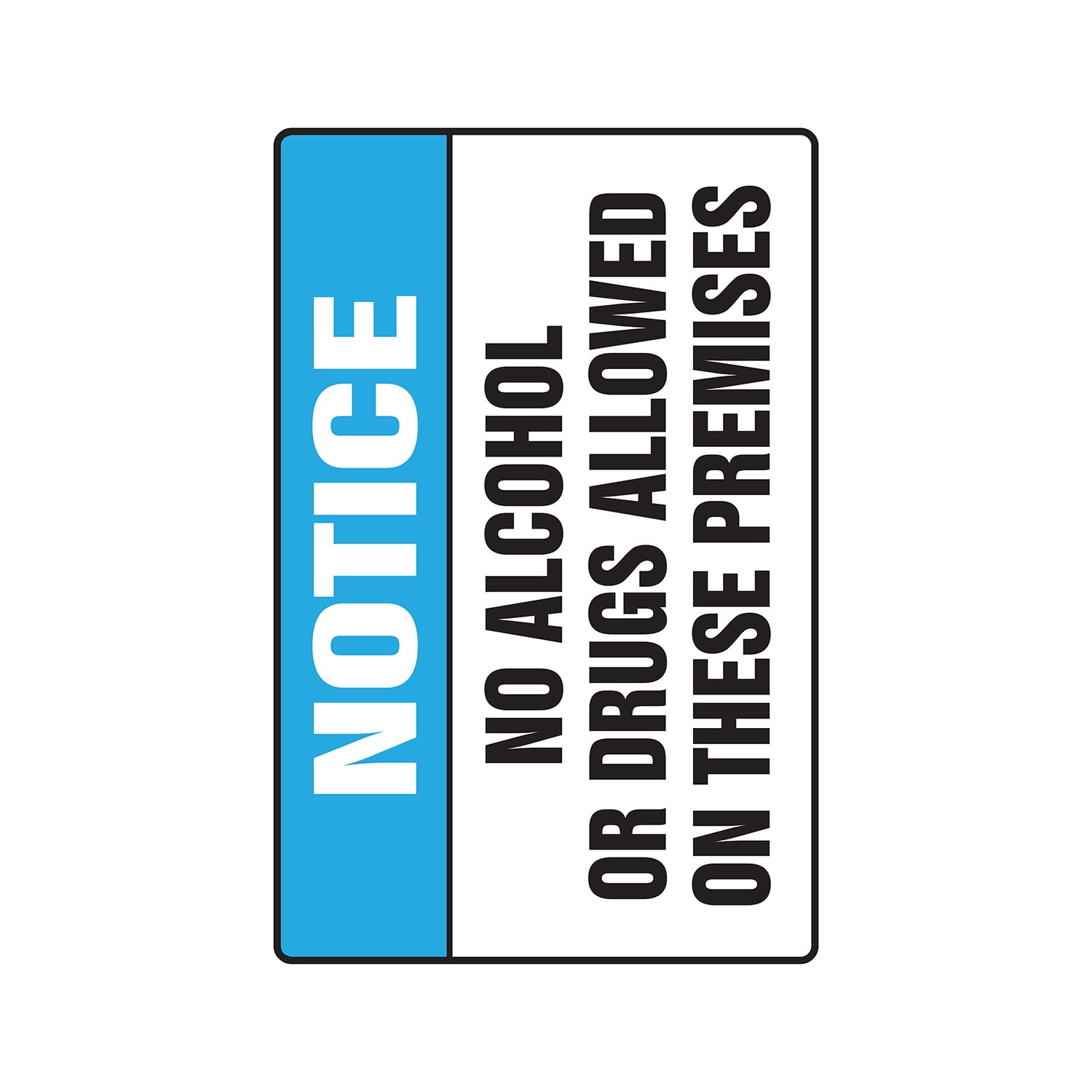 NO ALCOHOL OR DRUGS ALLOWED ON THESE PREMISES Notice Decal drinking ...
