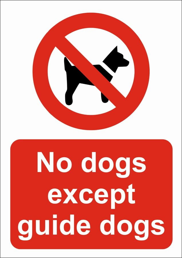 NO DOGS EXCEPT GUIDE DOGS Metal Sign OR FOAMEX SIGN HEATH & SAFETY ...