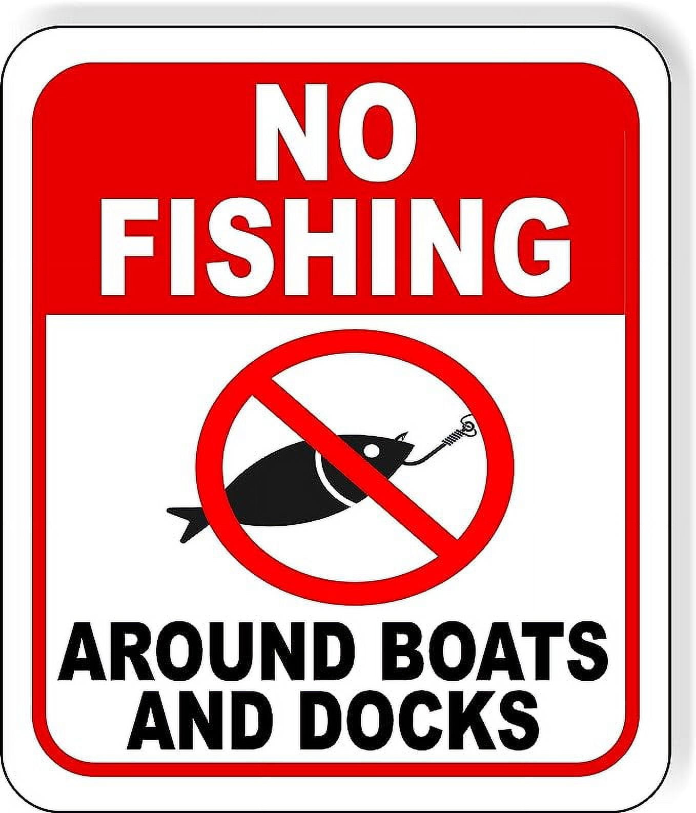 NO FISHING around boats and docks Aluminum Composite Outdoor Sign 20 ...