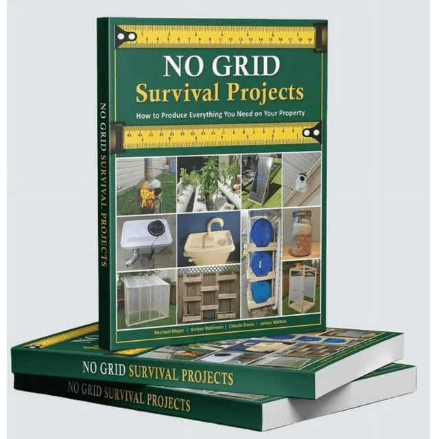 NO GRID Survival Projects: How to Produce Everything You Need on Your ...