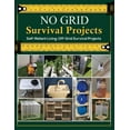 No Grid Survival Projects Standard Edition Self Reliant Living Off