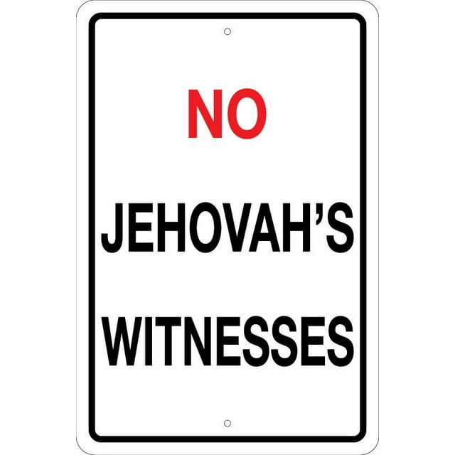 NO JEHOVAH'S WITNESSES Metal Aluminum Sign RELIGION, BELIEFS, NO ...