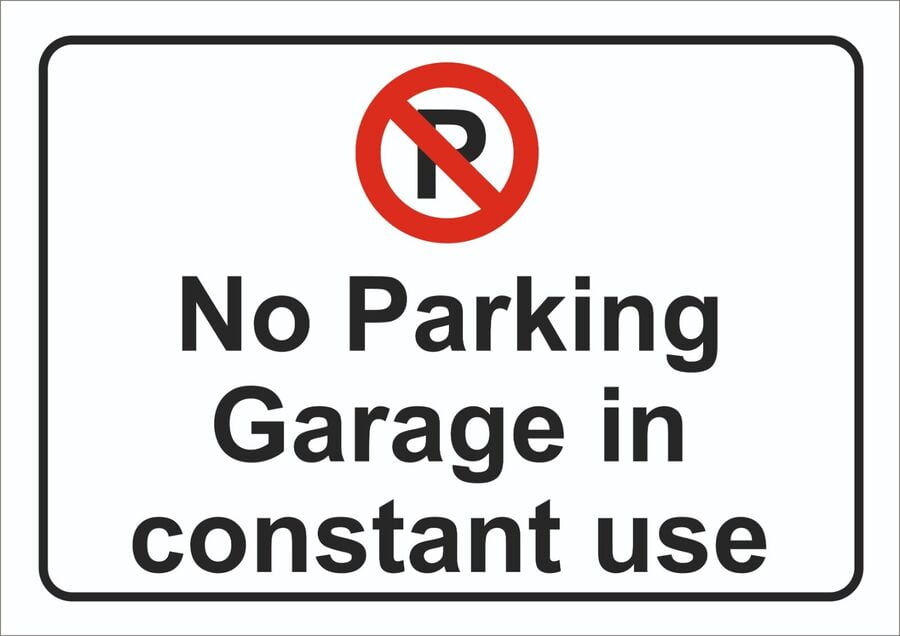 NO PARKING GARAGE IN CONSTANT USE Metal Aluminum Sign OR FOAMEX SIGN ...