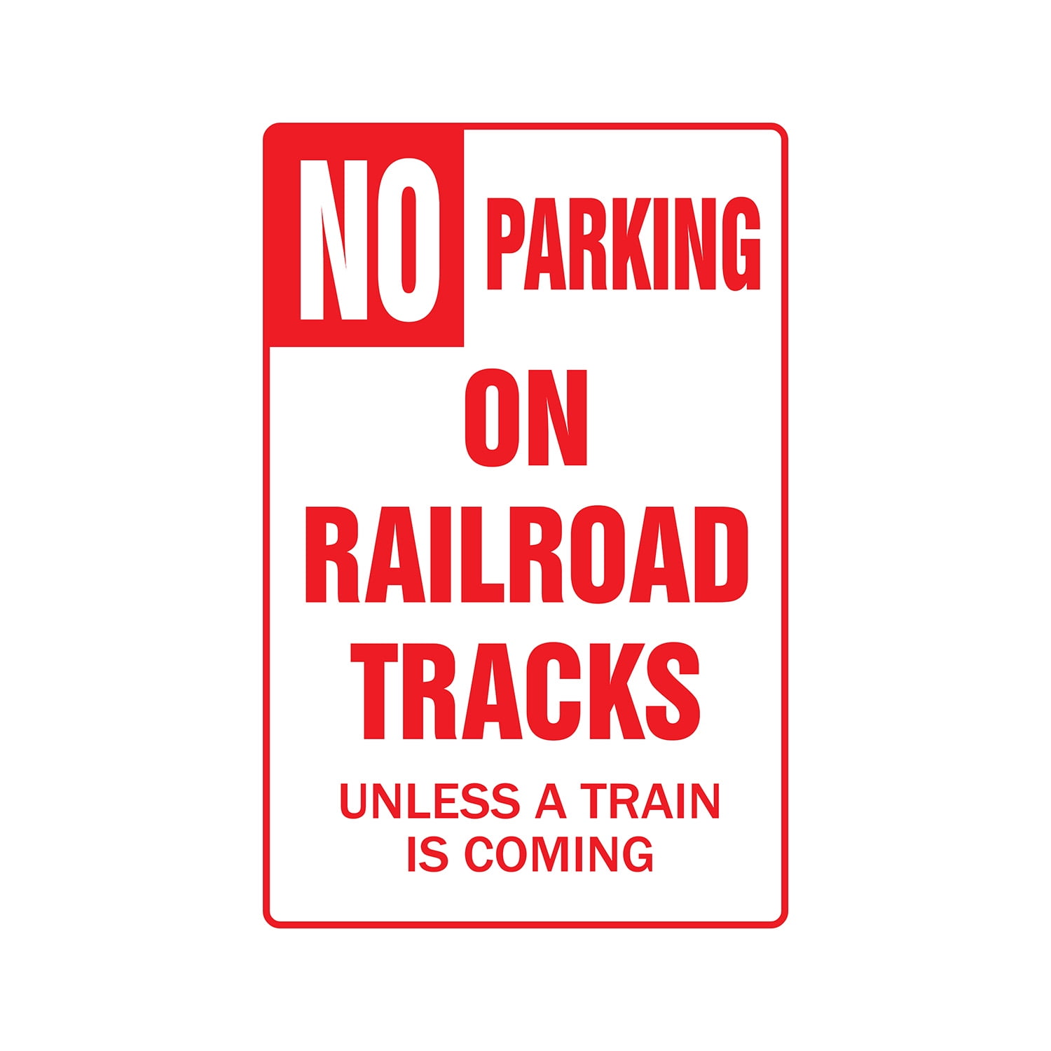 NO PARKING ON RAILROAD TRACKS Parking Aluminum Sign train rr | Indoor ...