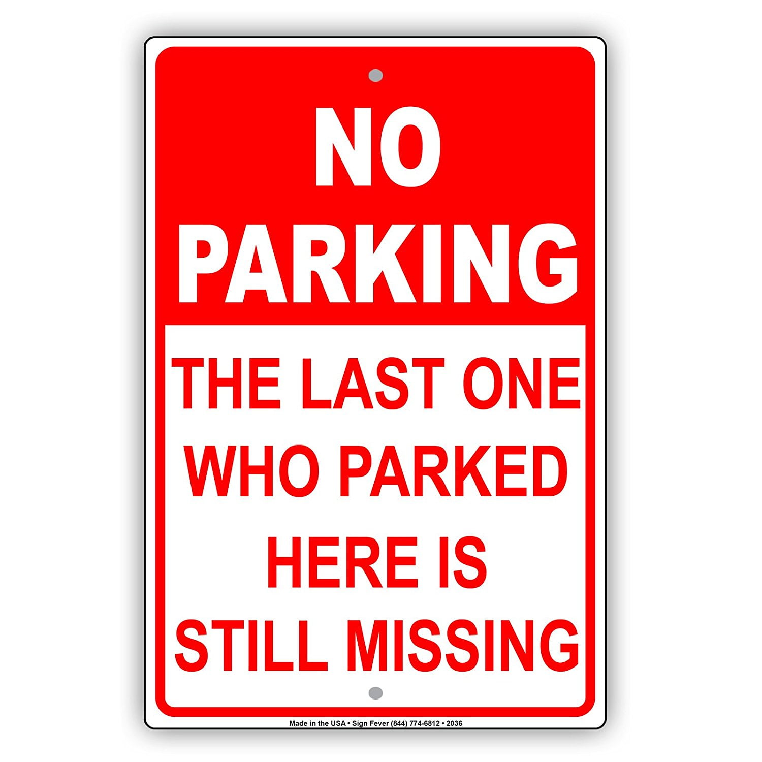 NO PARKING The Last One Who Parked Here Is Still Missing Humor Funny ...