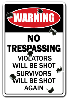 No Trespassing Violators Shot Funny Home Security Sign Shop/Garage Wall ...