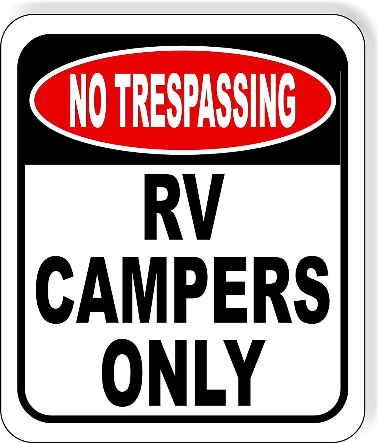 NO TRESPASSING RV Campers Only Aluminum Composite Sign, 15"x18 ...