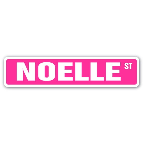 NOELLE Street Sign Childrens Name Room Sign | Indoor/Outdoor | 30" Wide ...