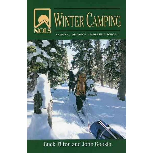 NOLS Library: NOLS Winter Camping (Paperback) - Walmart.com