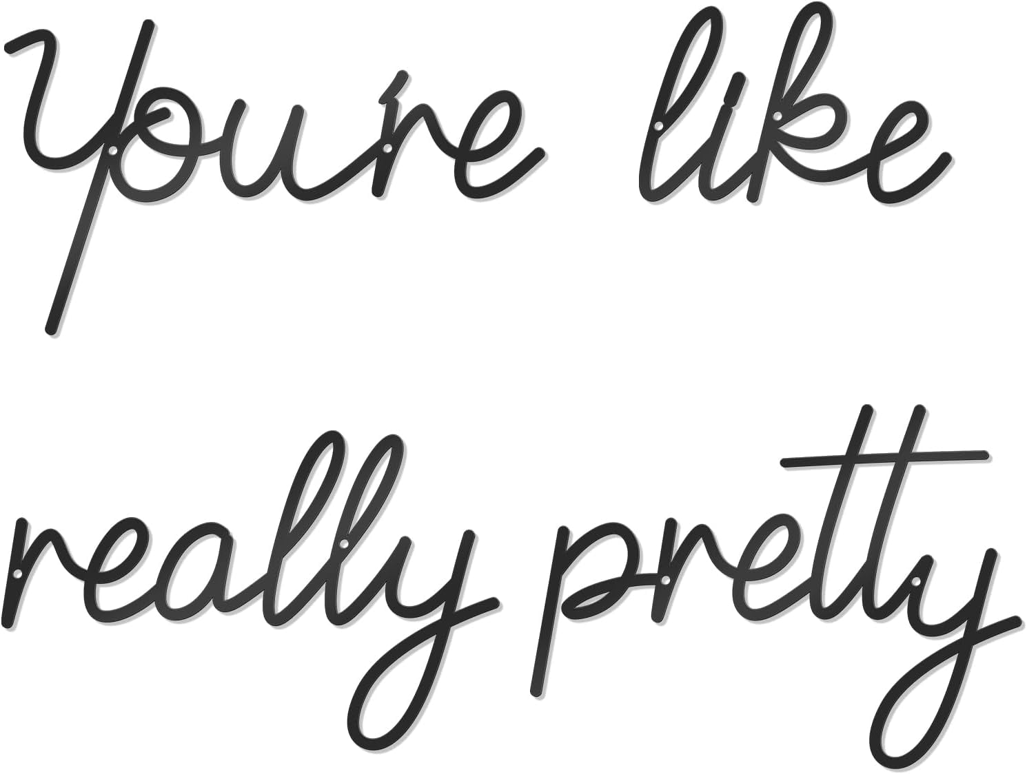 NOO You Are Like Really Pretty Metal Words Art Decor Bathroom Wall Art ...