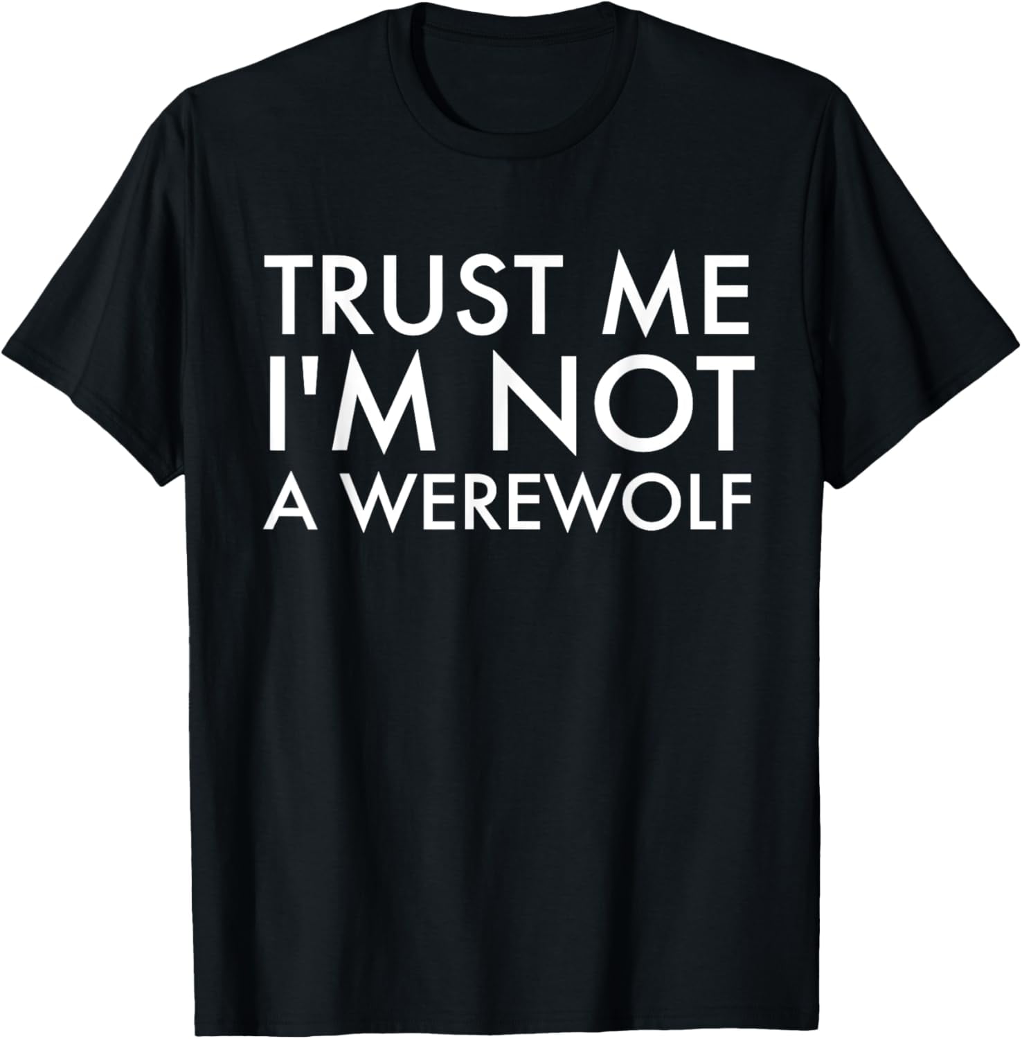 NOT A Werewolf Tshirt Funny T-Shirt - Walmart.com