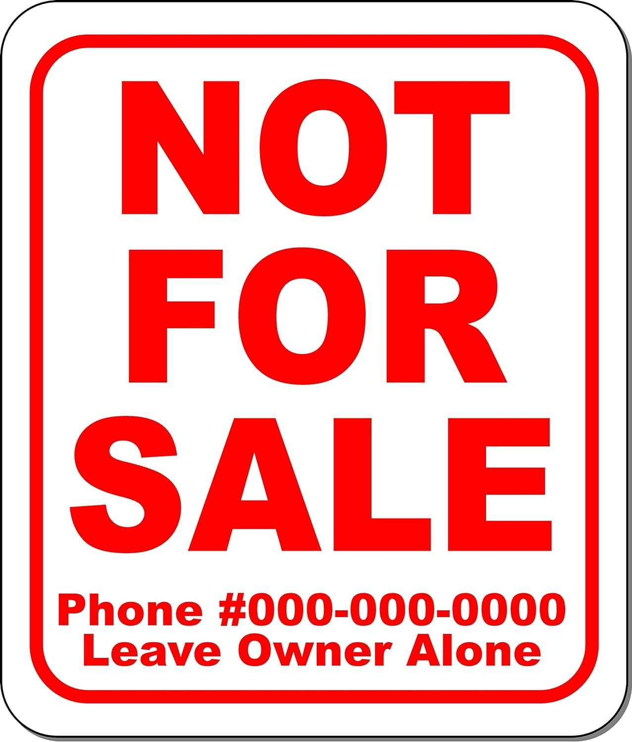 NOT for sale Phone 000-000-0000 Leave Owner Alone Aluminum Composite ...