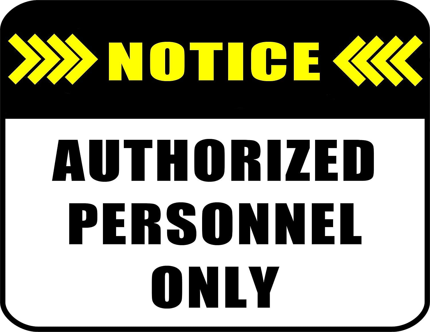 NOTICE AUTHORIZED PERSONAL ONLY 11 inch by 9.5 inch Laminated Funny ...