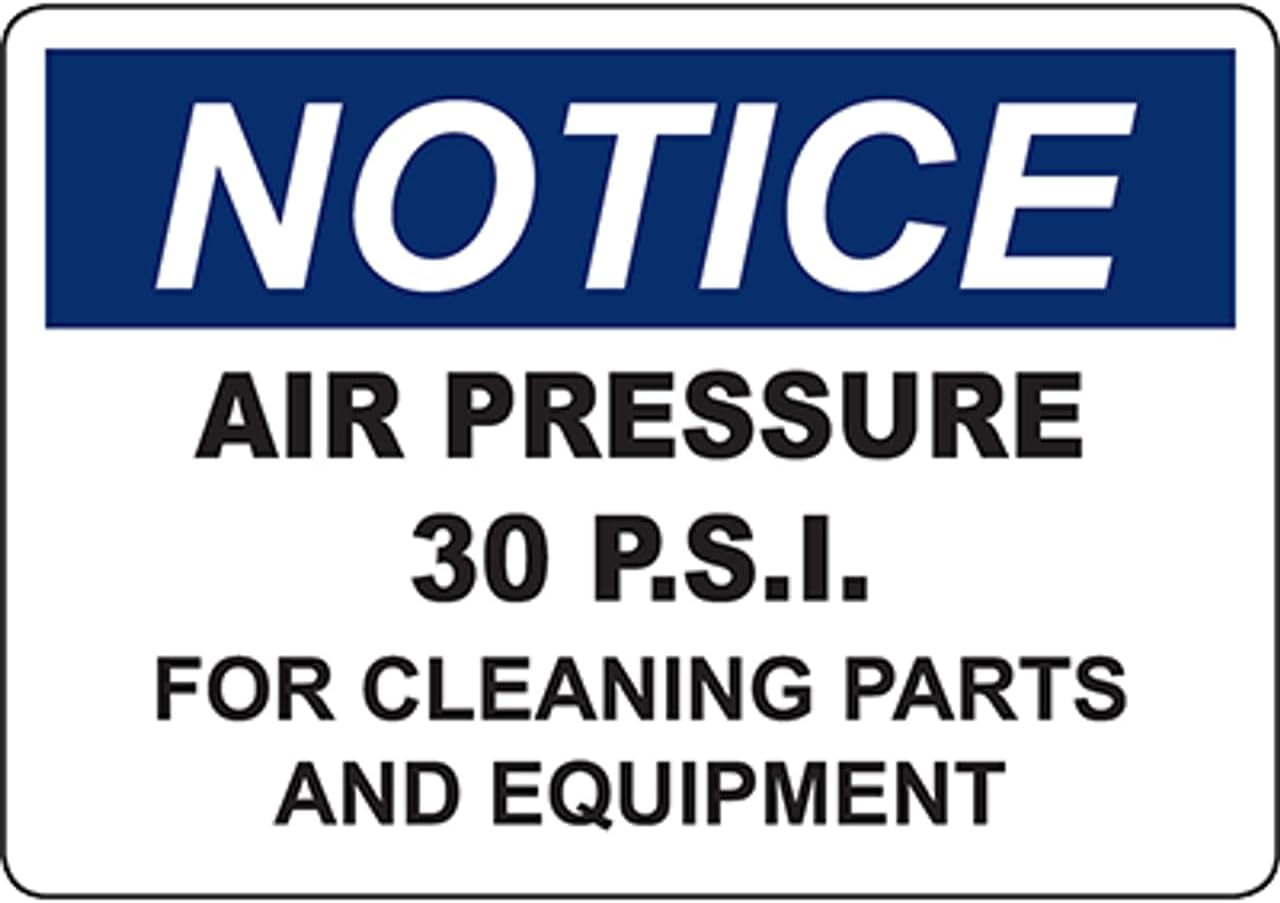 NOTICE Air Pressure 3 PSI For Cleaning Parts And Equipment Sign Safety ...