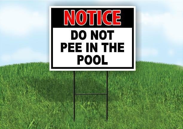 NOTICE DO NOT PEE IN THE POOL RED BLACK 18inx24in Yard Road Sign w ...