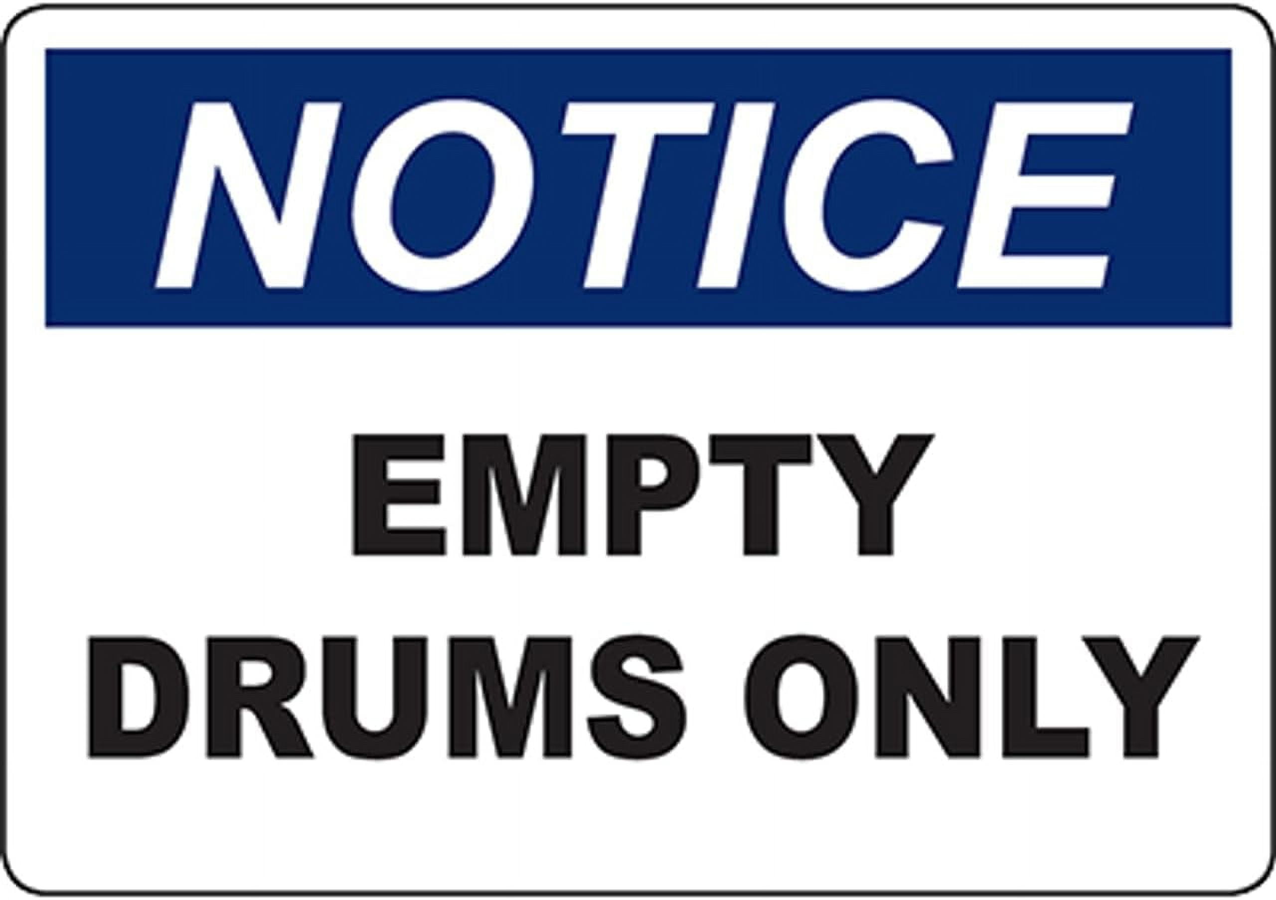 NOTICE Empty Drums Only Sign Safety Signs HazCom Sign 8x12 Inch Notice ...