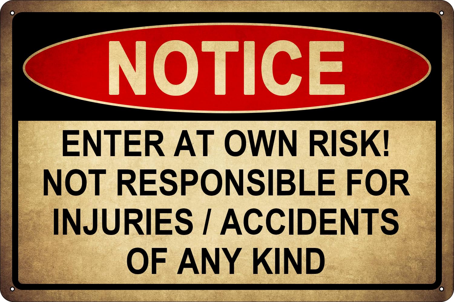 NOTICE Enter At Own Risk Not Responsible for Injuries or Accidents ...