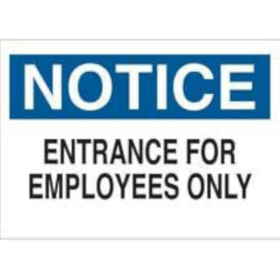 NOTICE - Entrance For Employees Only Sign, No.6142 Safety Sign, 8 X 12 ...
