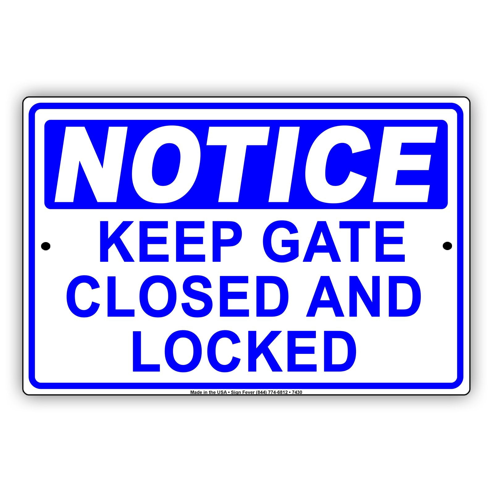 NOTICE Keep Gate Closed And Locked Alert Warning Aluminium Metal Sign ...