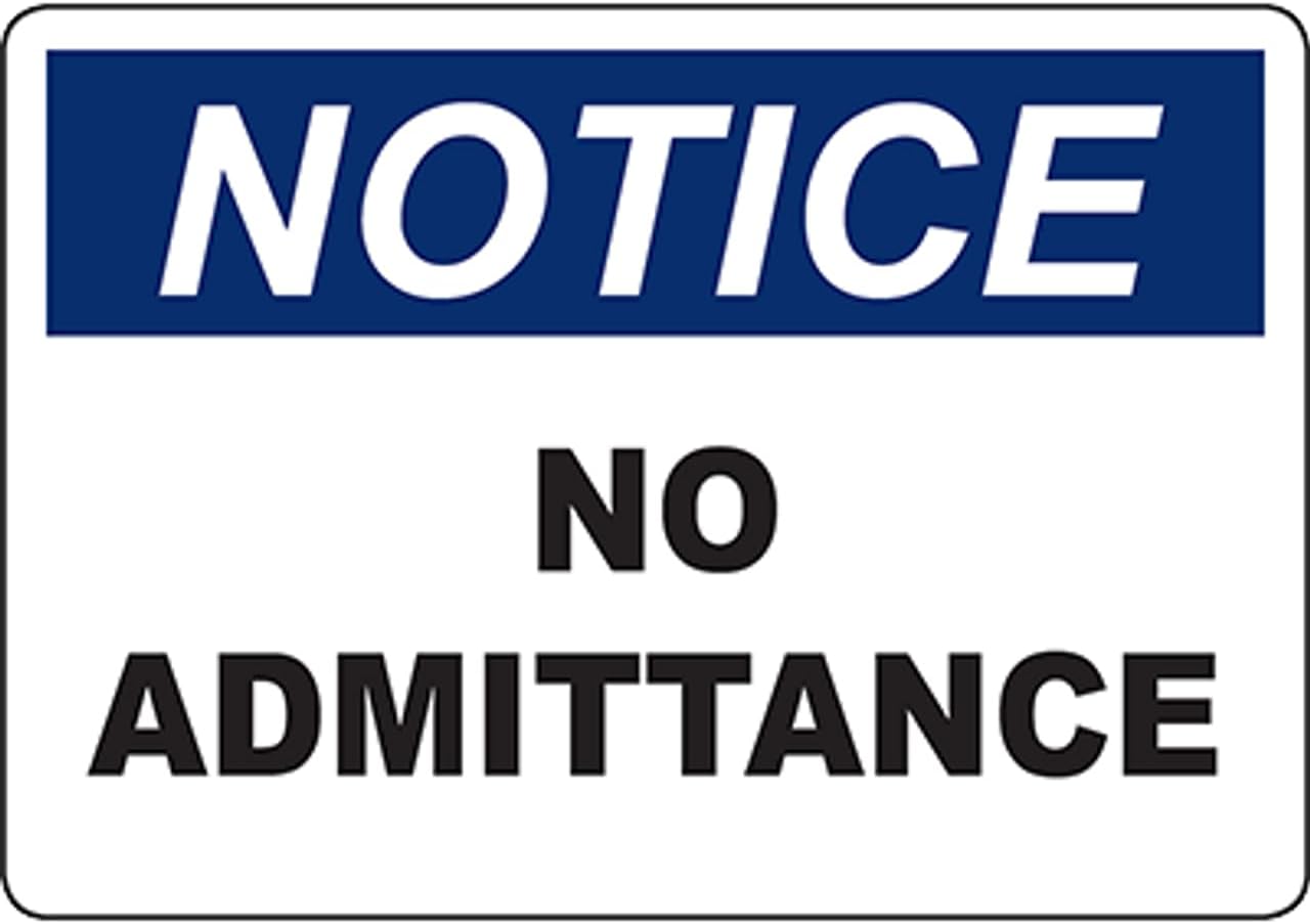 NOTICE No Admittance Sign Safety Signs Admittance/Restricted Area Signs ...