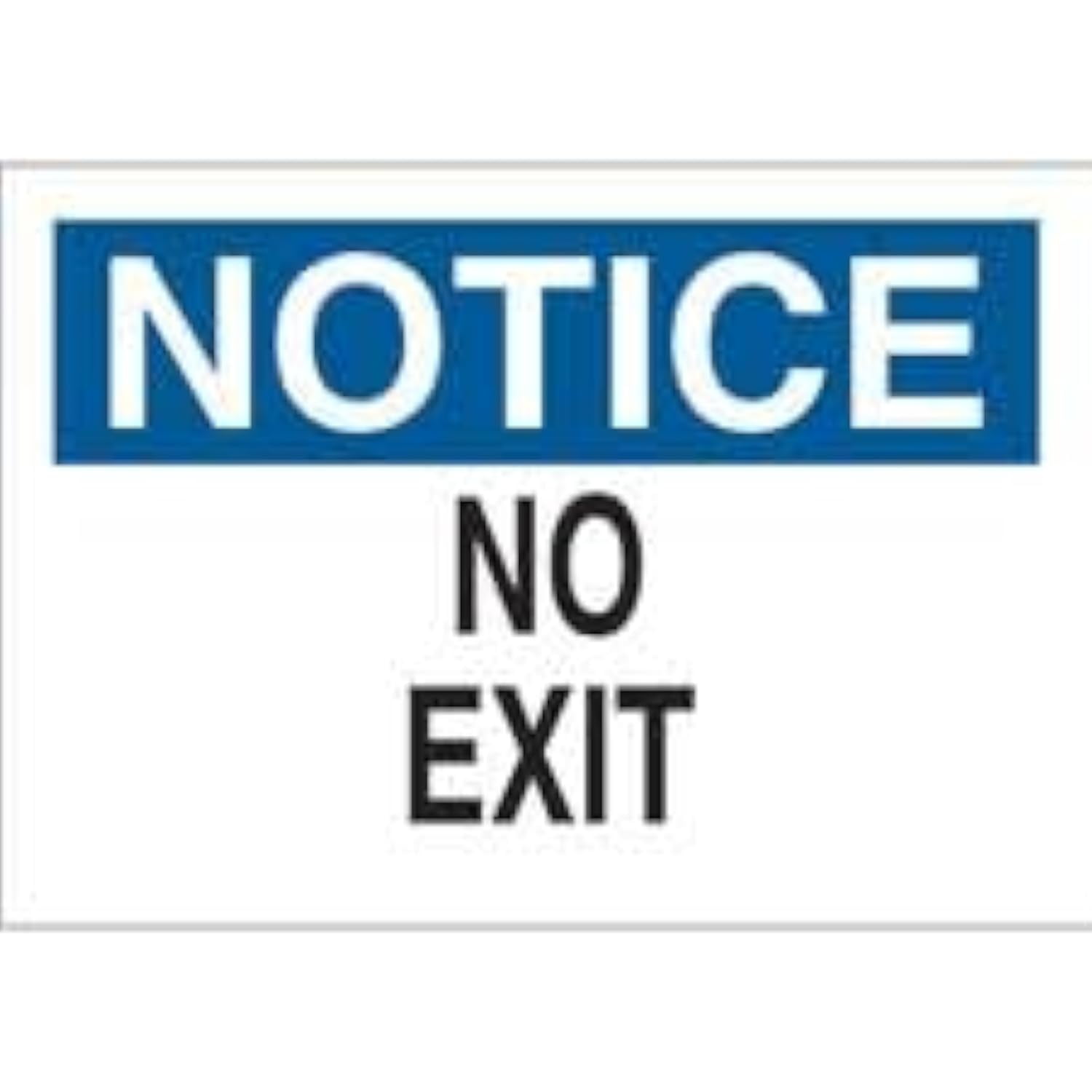 NOTICE - No Exit Sign - Security and Admittance Sign - Exit Sign, No.6538 Safety Sign, 8 X 12 ...