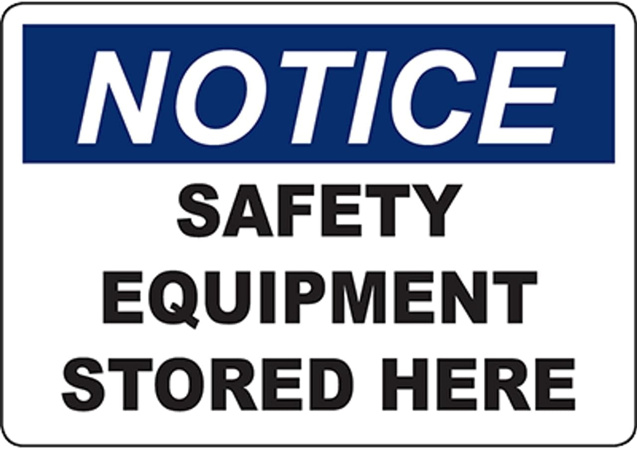 NOTICE Safety Equipment Stored Here Sign Safety Signs Notice Signs 8x12 ...