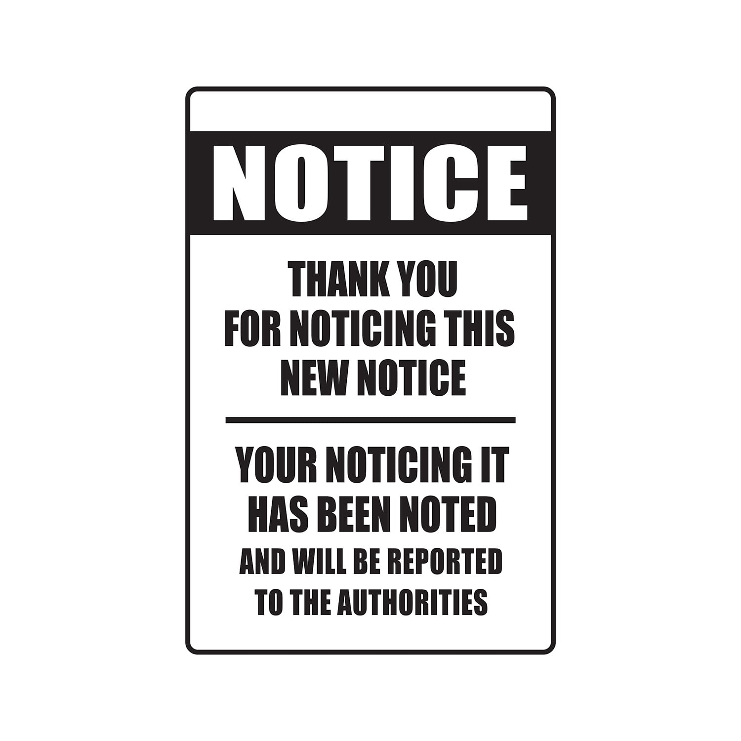 NOTICE THANK YOU FOR NOTICING Aluminum Sign noticed noted fun office ...