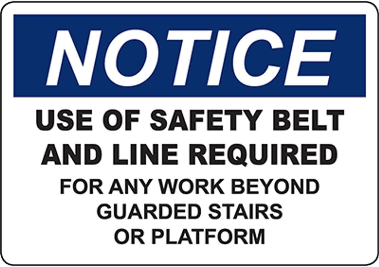 NOTICE Use Of Safety Belt And Line Required Sign Safety Signs Workplace ...
