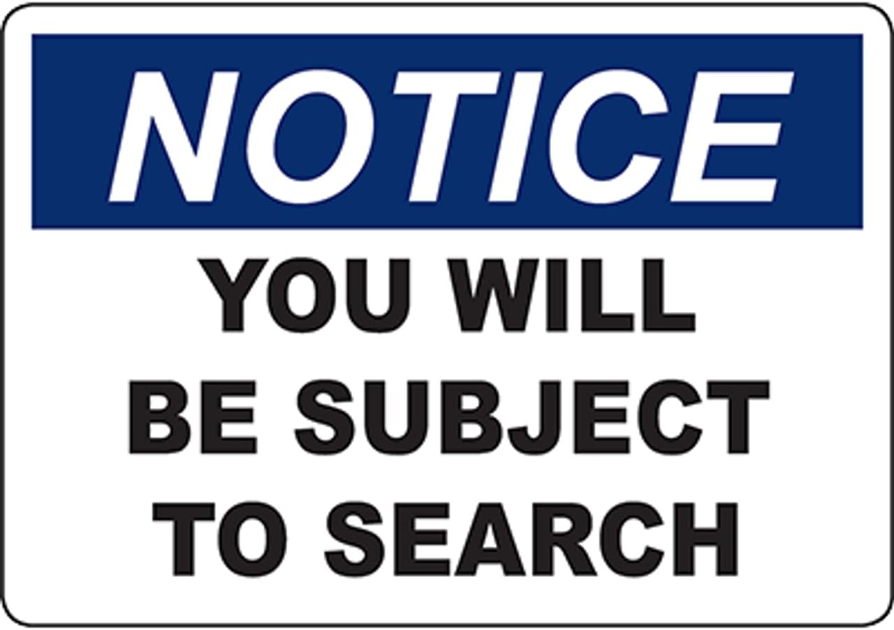 NOTICE You Will Be Subject To Search Sign Safety Signs Admittance ...
