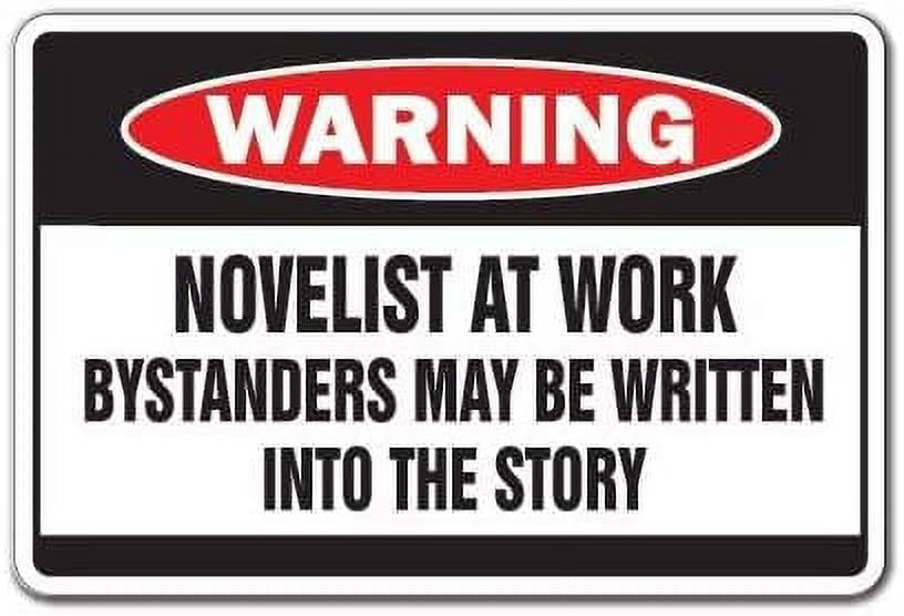 NOVELIST AT WORK Warning Sign Book Writer Story Sign Gag Funny Gift ...