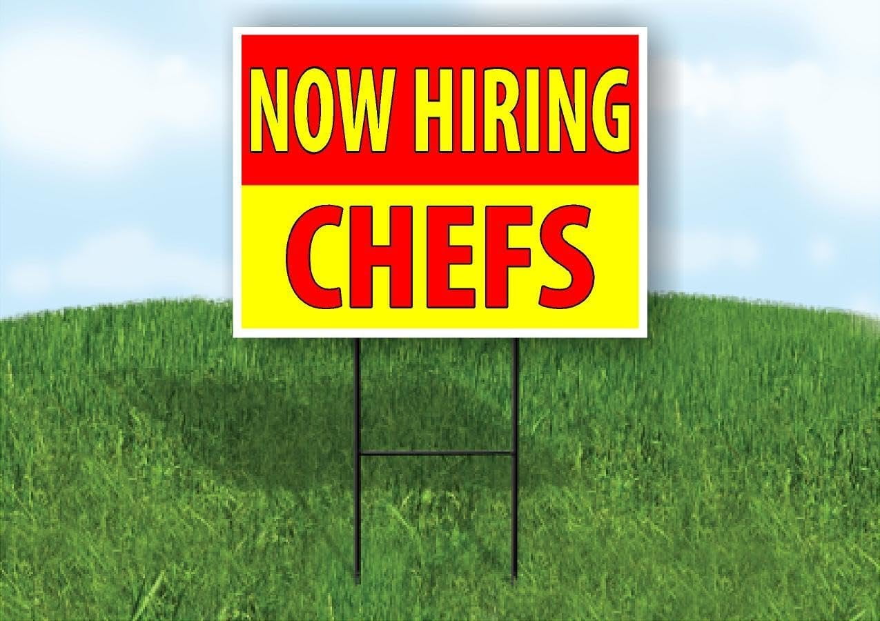 NOW HIRING Chefs RED YELLOW 18 in x 24 in Yard Road Sign w/Stand ...