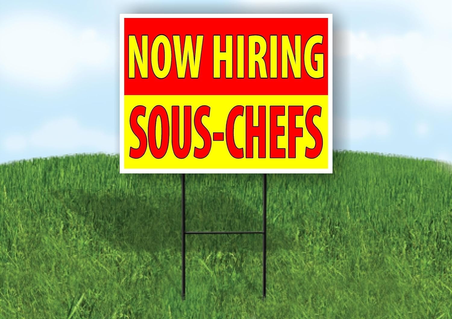 NOW HIRING SOUS Chefs RED YELLOW 18 in x 24 in Yard Road Sign w/Stand ...