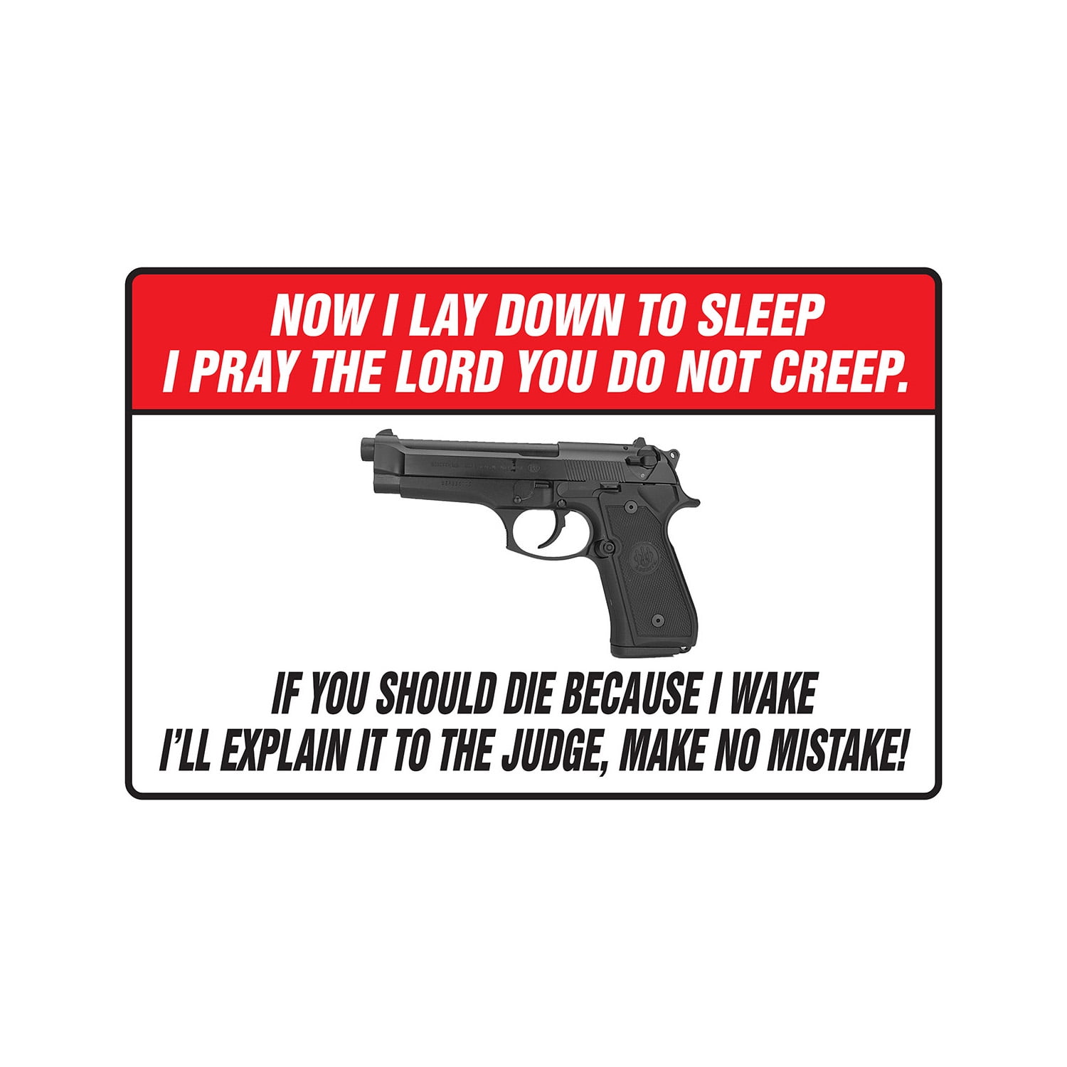NOW I LAY DOWN TO SLEEP I PRAY THE LORD YOU DO NOT CREEP Aluminum Sign ...