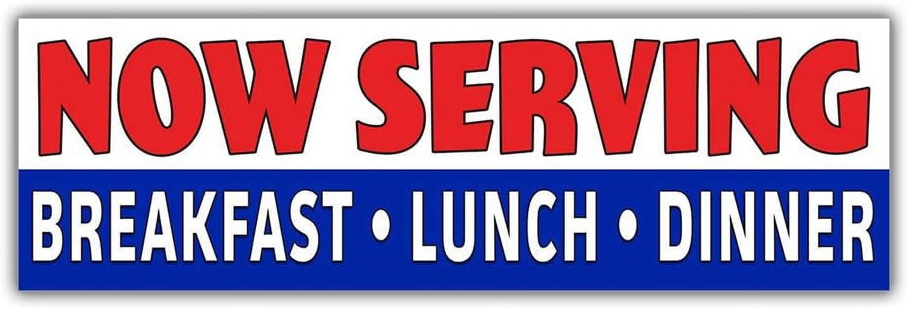 NOW SERVING BREAKFAST LUNCH & DINNER Vinyl Banner (Size Options) Medium ...
