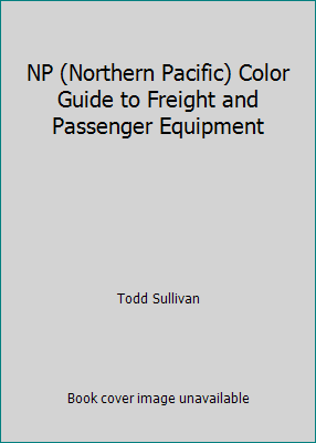 Pre-Owned NP (Northern Pacific) Color Guide to Freight and Passenger ...
