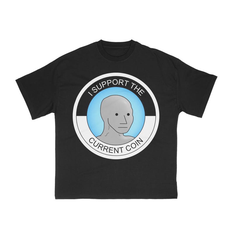 NPC Cryptocurrency Shirt, I support the current coin, Unisex Tee ...