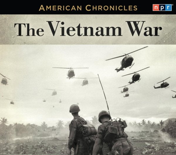 NPR American Chronicles: NPR American Chronicles: The Vietnam War (CD ...