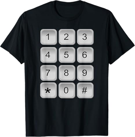 NUMERIC KEYPAD PHONE NUMBER SECURITY CODE PIN PAD COSTUME T-Shirt ...