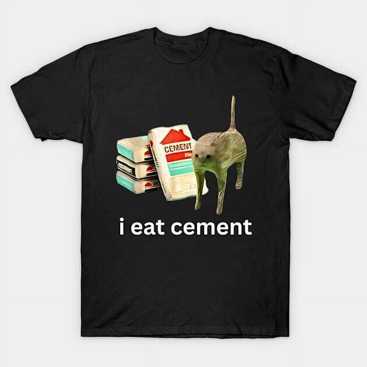 NWT Meme U Eat Cement Animal Meme Parody Humor Shipping From USA Unisex ...