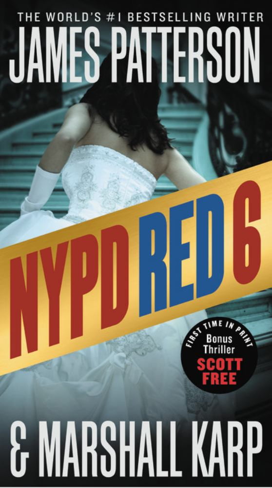 James Patterson: NYPD Red 6: With the Bonus Thriller Scott Free ...